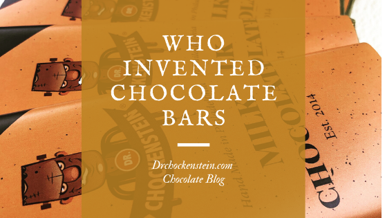 Who invented chocolate bars? | Dr. Chockenstein– Dr.Chockenstein